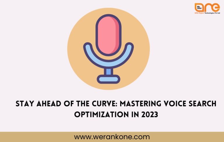Stay Ahead of the Curve: Mastering Voice Search Optimization in 2023 Stay Ahead of the Curve: Mastering Voice Search Optimization in 2023